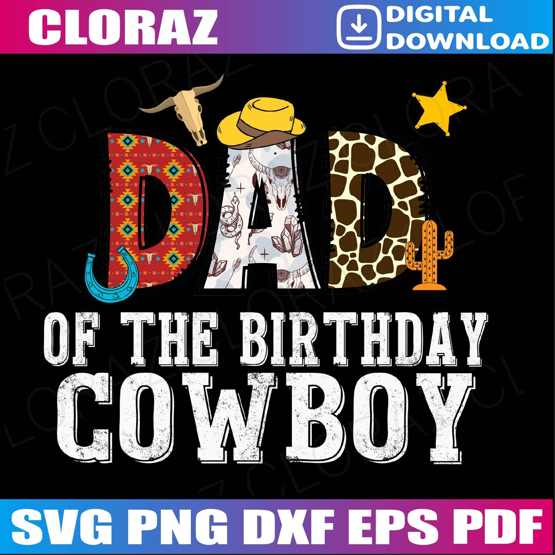 Dad 1st Birthday Cowboy Western Dada Birthday Boy Svg, Wild West ...