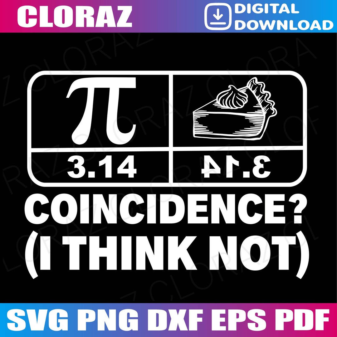 3.14 Pie Coincidence I Think Not Funny Math Pi Day 2025 Svg ...
