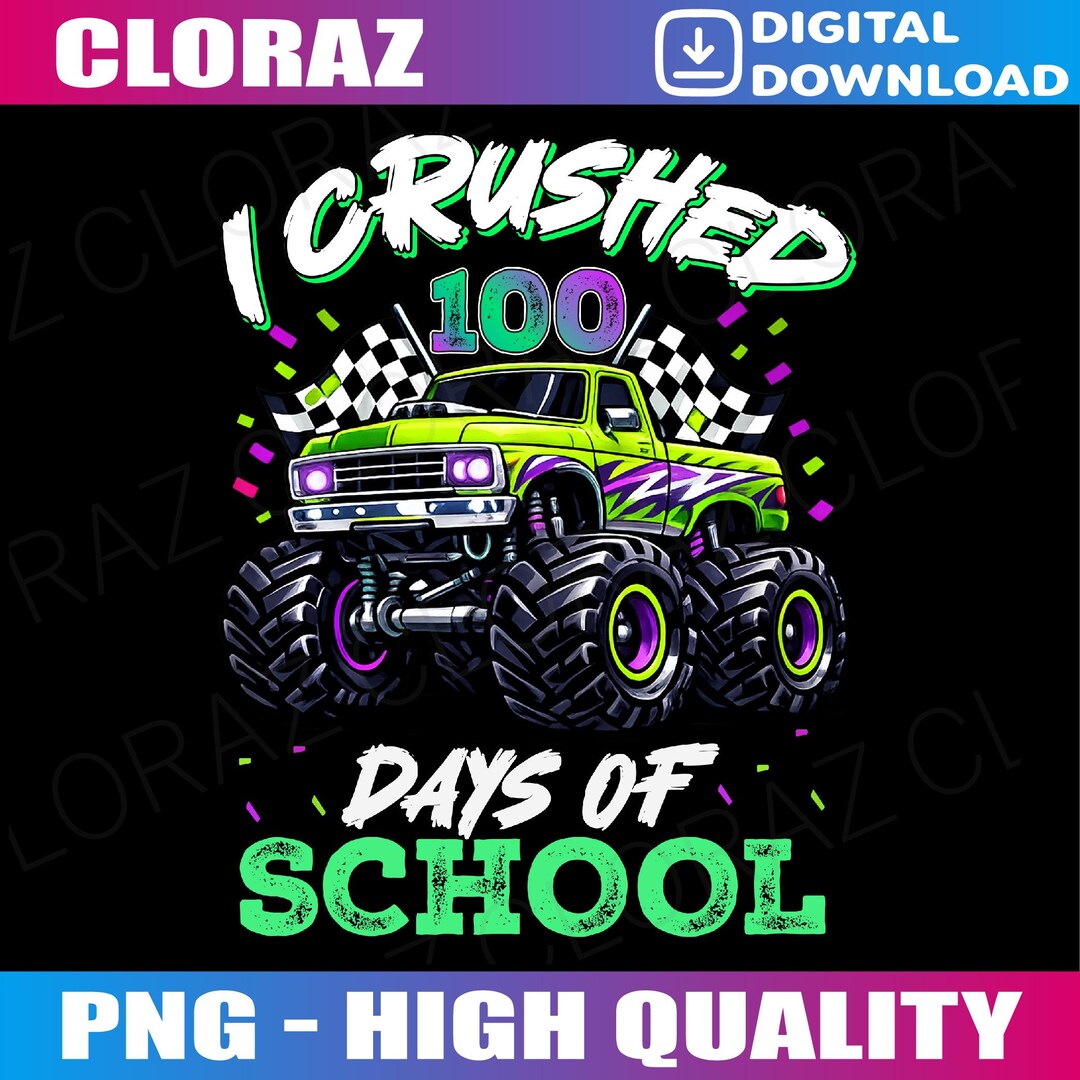 100 Days of School Monster Truck 100th Day of School Png, 100 Days of ...