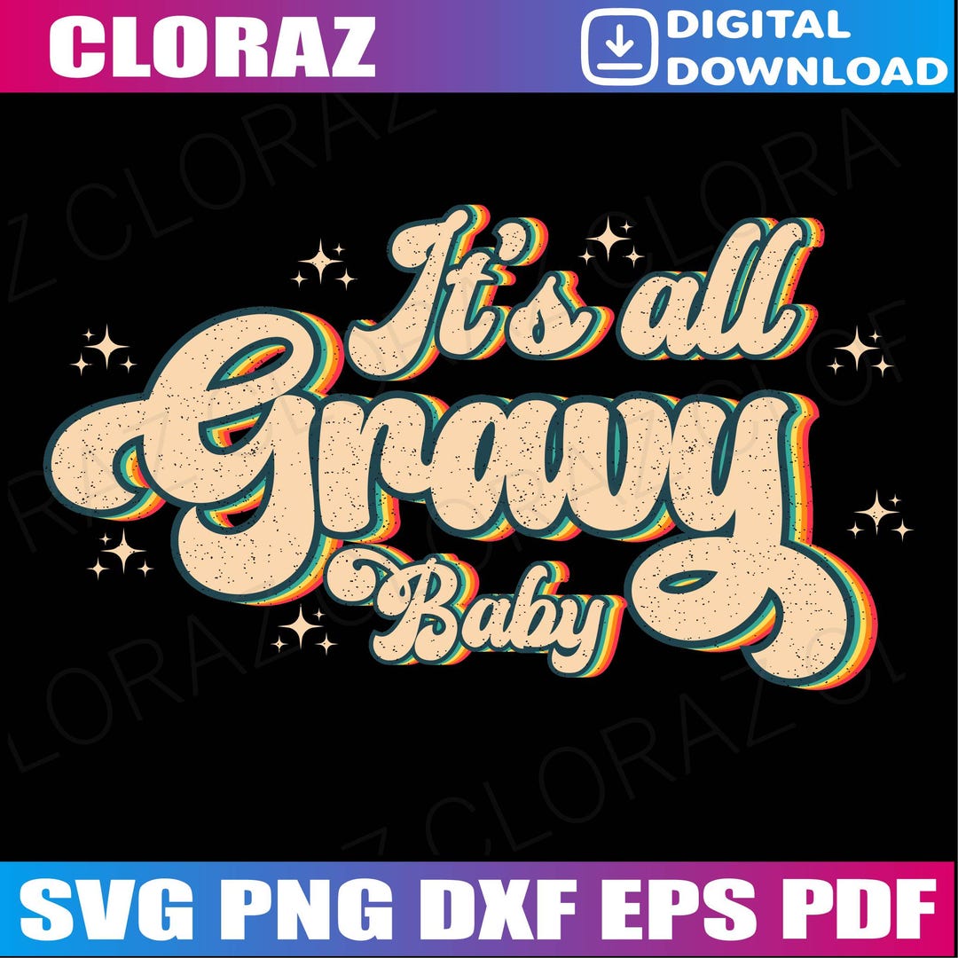 Its All Gravy Baby Vintage Png 70s 80s Retro Thanksgiving Svg, Its All Gravy Baby Retro SVG ...