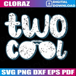 Kids 2nd Birthday Two Cool Svg, Boy 2 Year Old Since 2017 Svg, Two ...