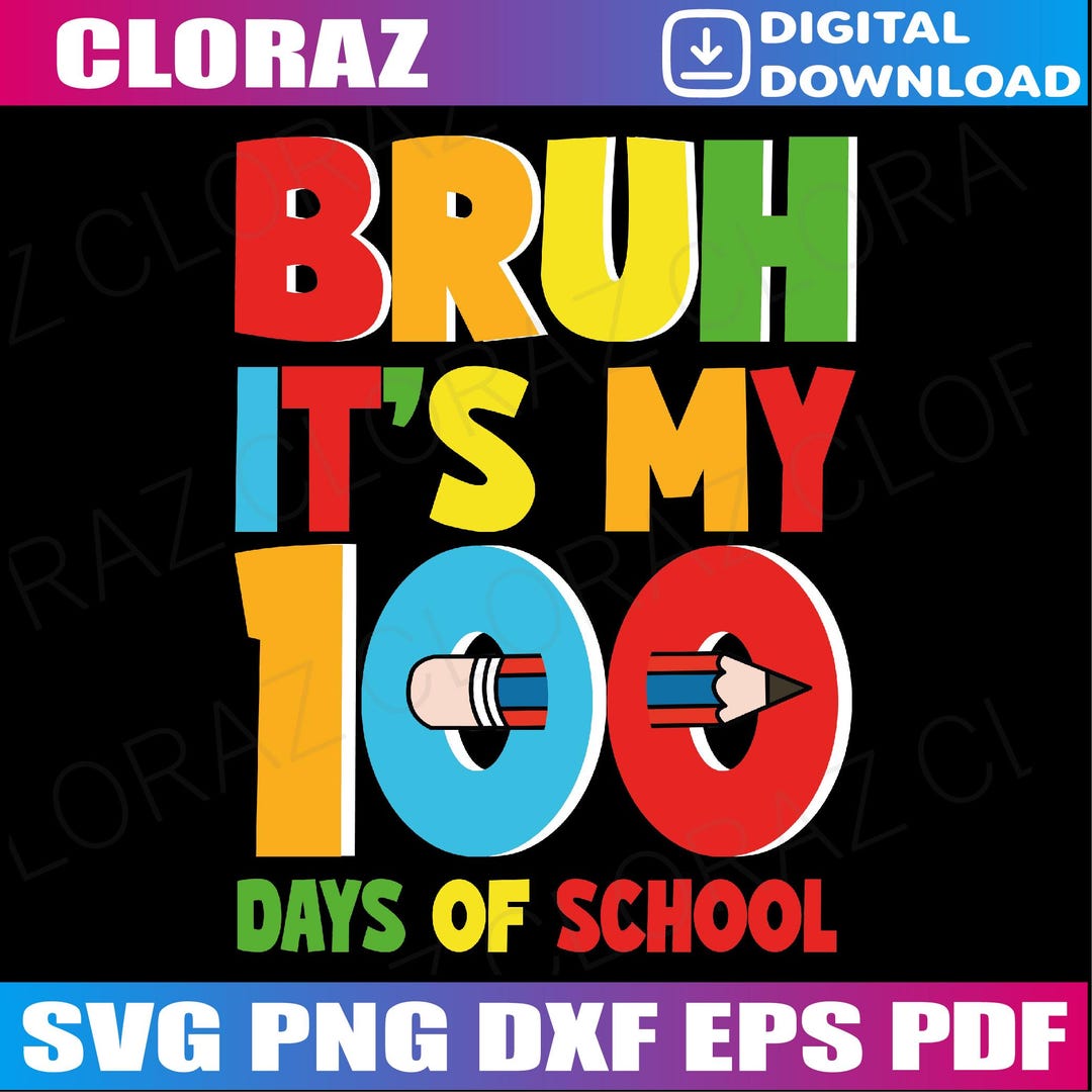Bruh Its My 100 Days of School Svg, Funny Boys Kids 100th Day Svg ...