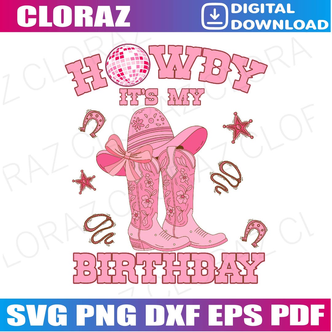 Howdy Its My Birthday Cowgirl Western Rodeo Svg, Western Birthday Svg ...
