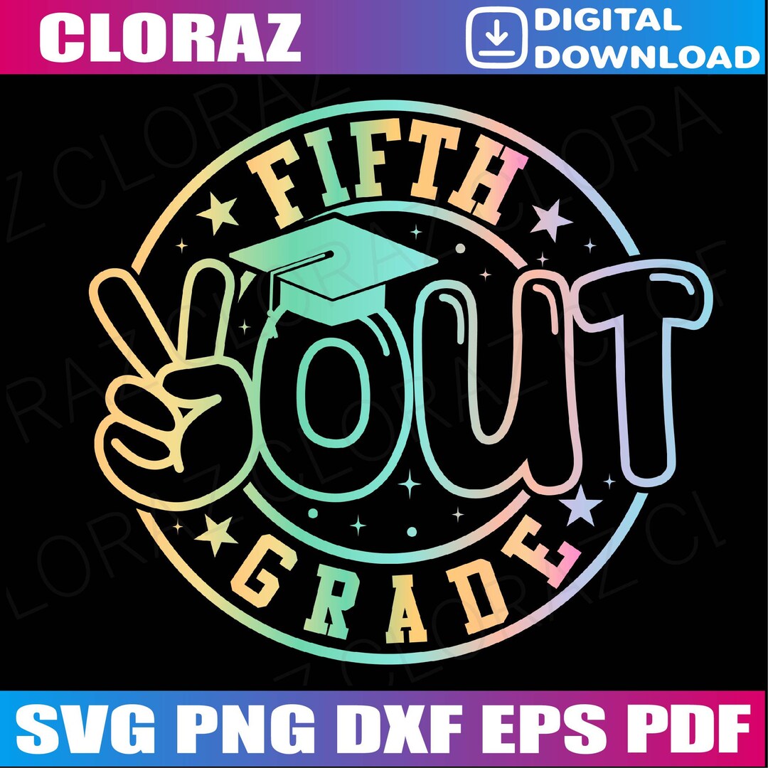 Peace Out Fifth Grade Last Day of School 5th Grade Student Svg, Last ...