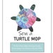 Floor Turtle Sewing Pattern, Floor Turtle, Turtle Mop, Turtle Mop ...