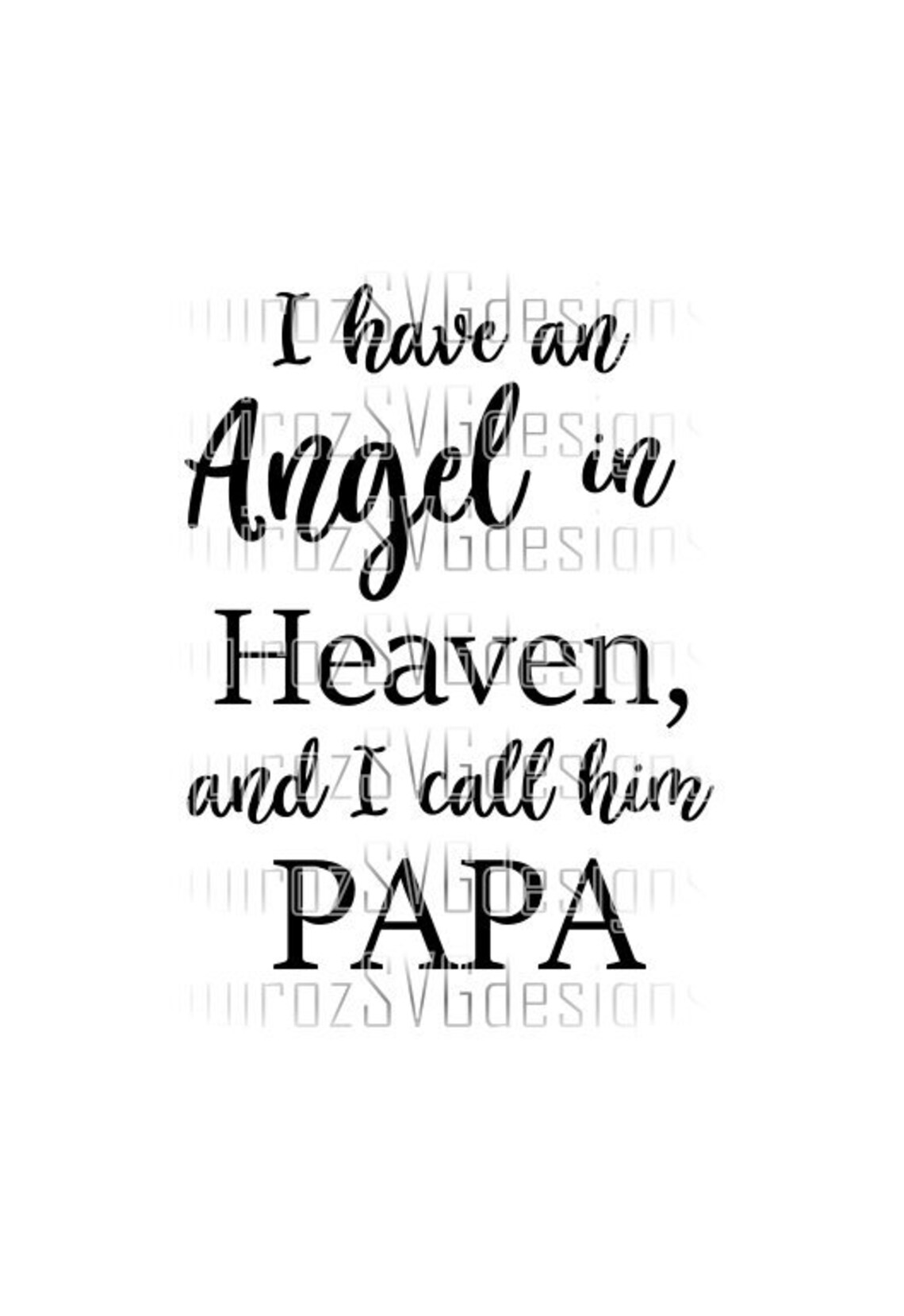 Papa in Heaven SVG / I Have an Angel in Heaven and I Call Him Papa ...