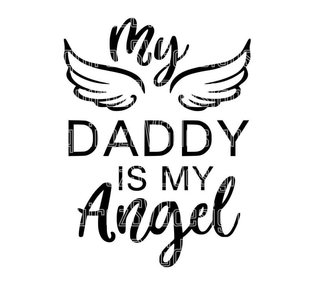Dad in Heaven SVG / My Daddy is My Angel Svg / Svg File / Png File ...