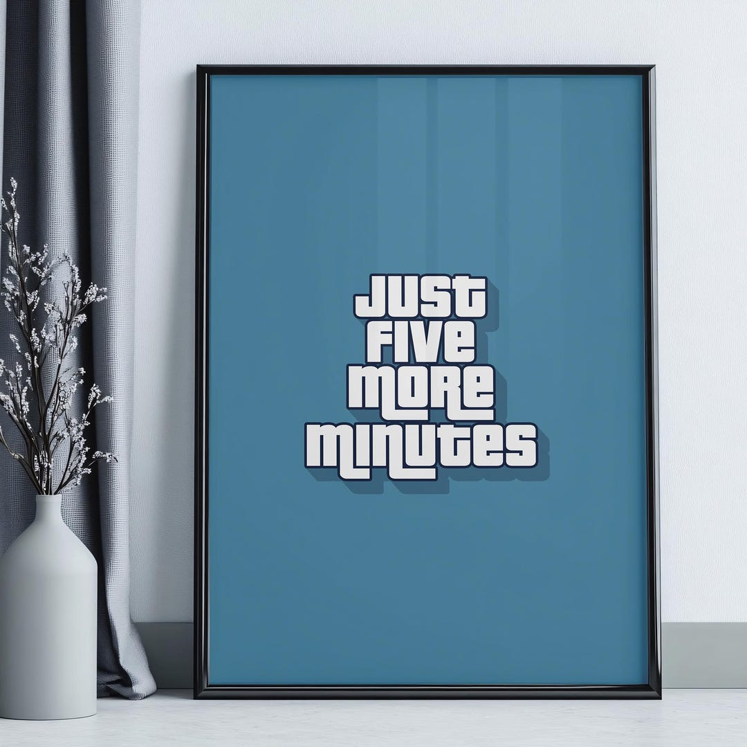 Just Five More Minutes - Video Game Wall Art, Video Game Print, Gift ...