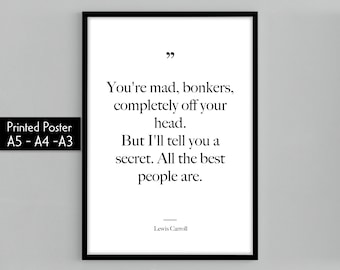 You're Mad, Bonkers, Completely off Your Head • Alice in Wonderland ...