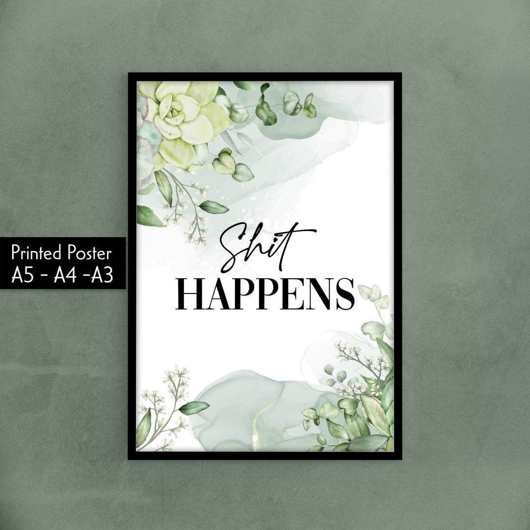 Buy Shit Happens Toilet Humour Poster, 4 Designs to Choose From ...