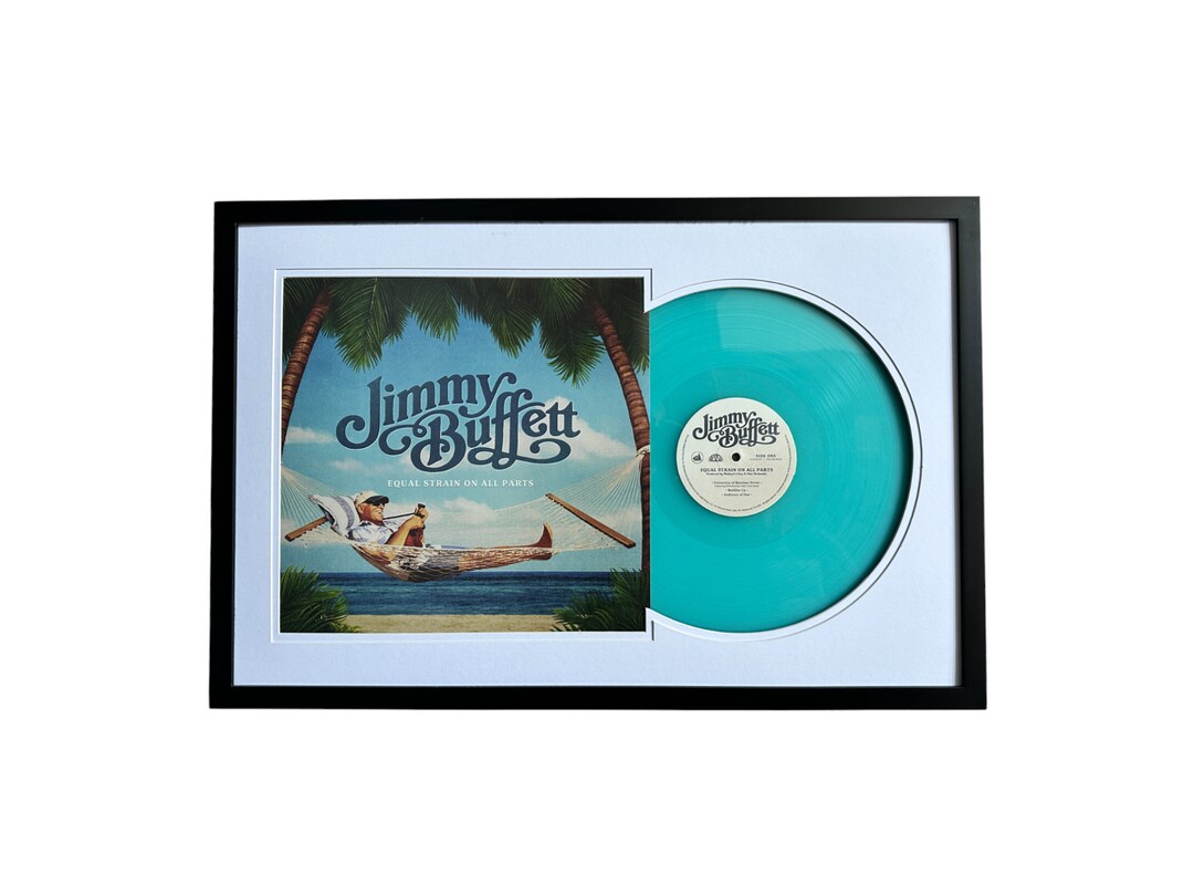 Jimmy Buffett - Equal Strain on All Parts, Framed Vinyl Record & Album ...
