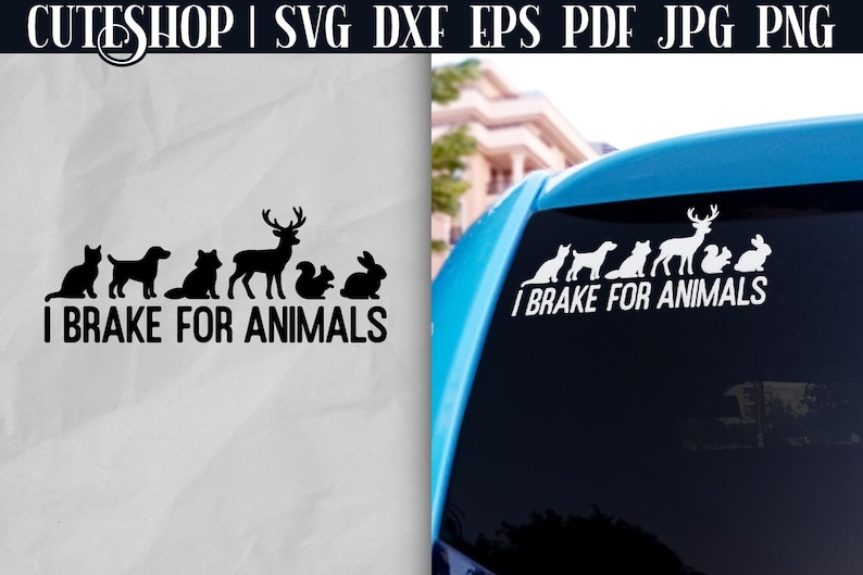 I Brake for Animals - Car Decal SVG Bundle | Bumper Sticker Svg | Car ...