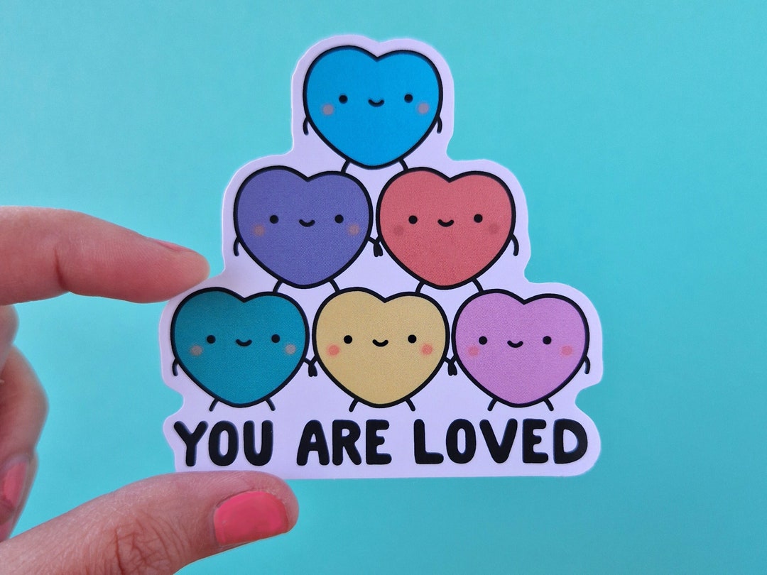 You Are Loved Sticker | Cute Sticker | Vinyl Sticker | Motivational ...