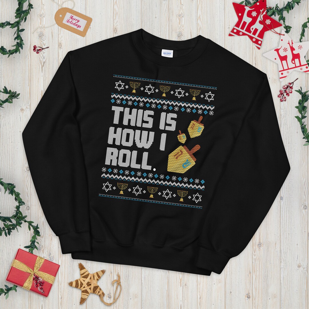 This is How I Roll Dreidel Ugly Holiday Ugly Christmas Sweater ...