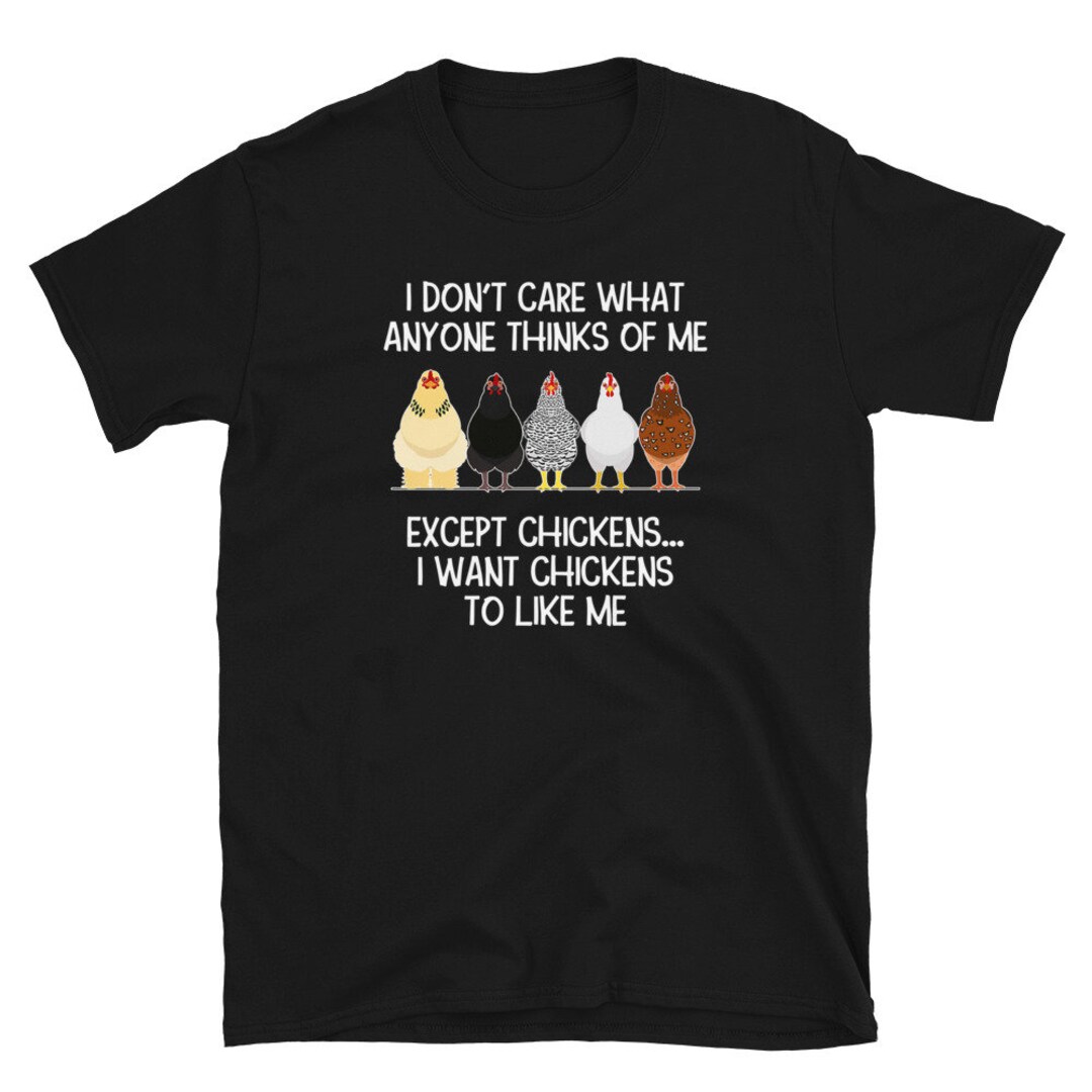 I Want Chickens to Like Me Poultry Farmer Unisex T-shirt - Etsy