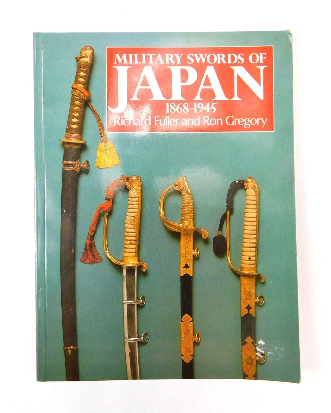 Military Swords of Japan 1868-1945 Book by Fuller, Richard & Gregory ...