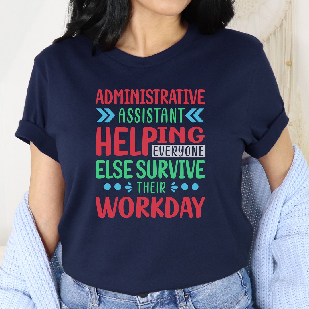 Administrative Assistant Helping Everyone Else Survive Their Workday ...
