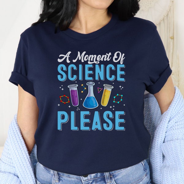 A Moment of Science Tshirt - Etsy
