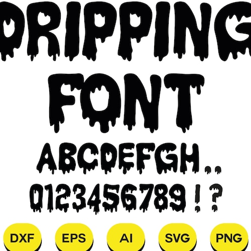 Dripping Font SVG Dripping Alphabet Dripping Cut Files Svg - Etsy