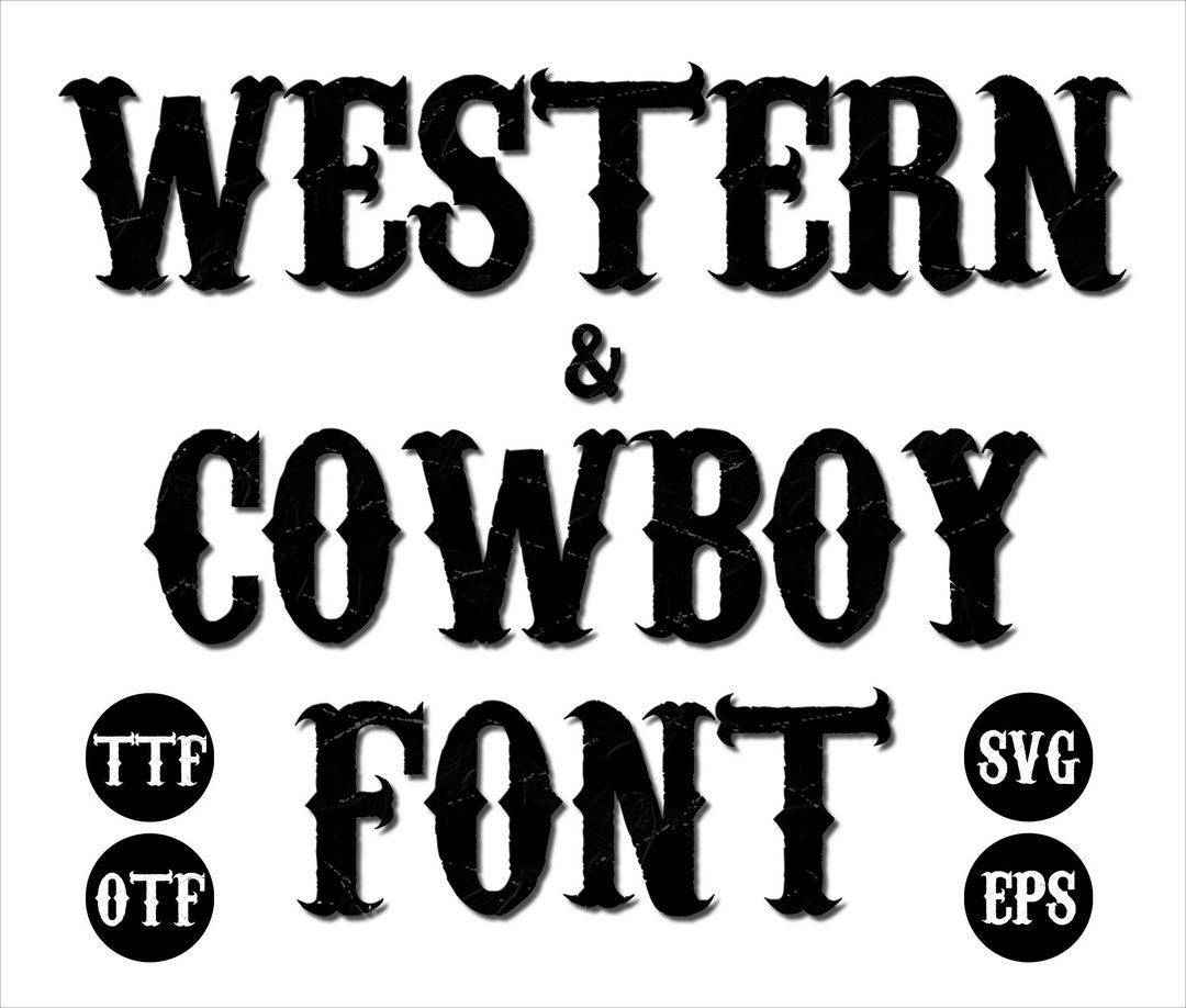 Western & Cowboy Font Svg, TTF, Cricut, Silhouette, Cut File, Heat ...