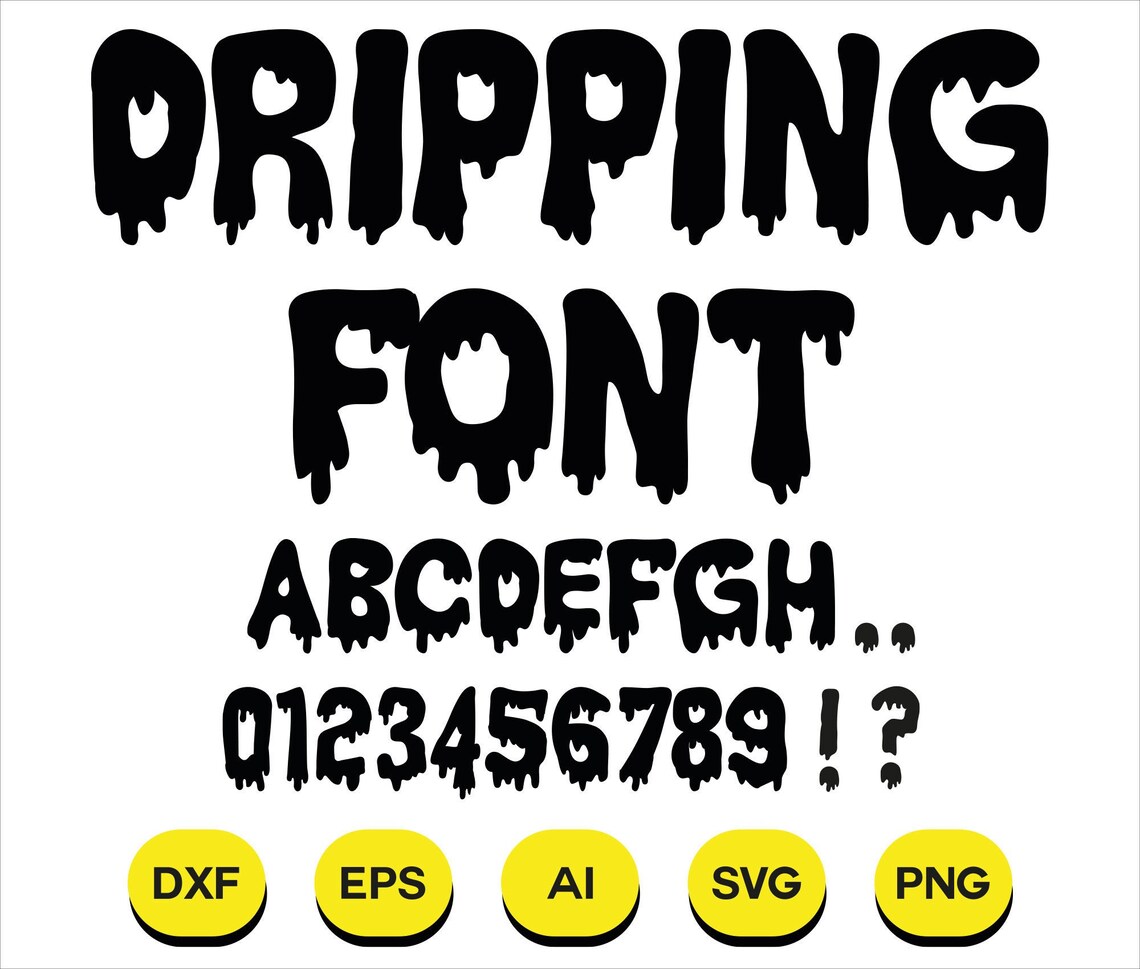 Dripping Font SVG, Dripping Alphabet, Cut Files, Svg File for Cricut ...