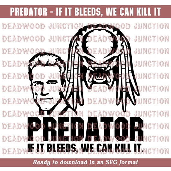 Predator Movie Arnold Schwarzenegger If It Bleeds We Can - Etsy
