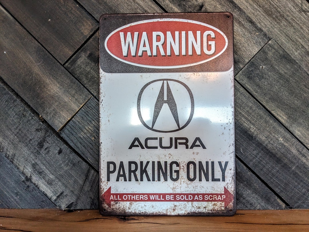 Acura Sign Warning Acura Parking Only Sign - Etsy
