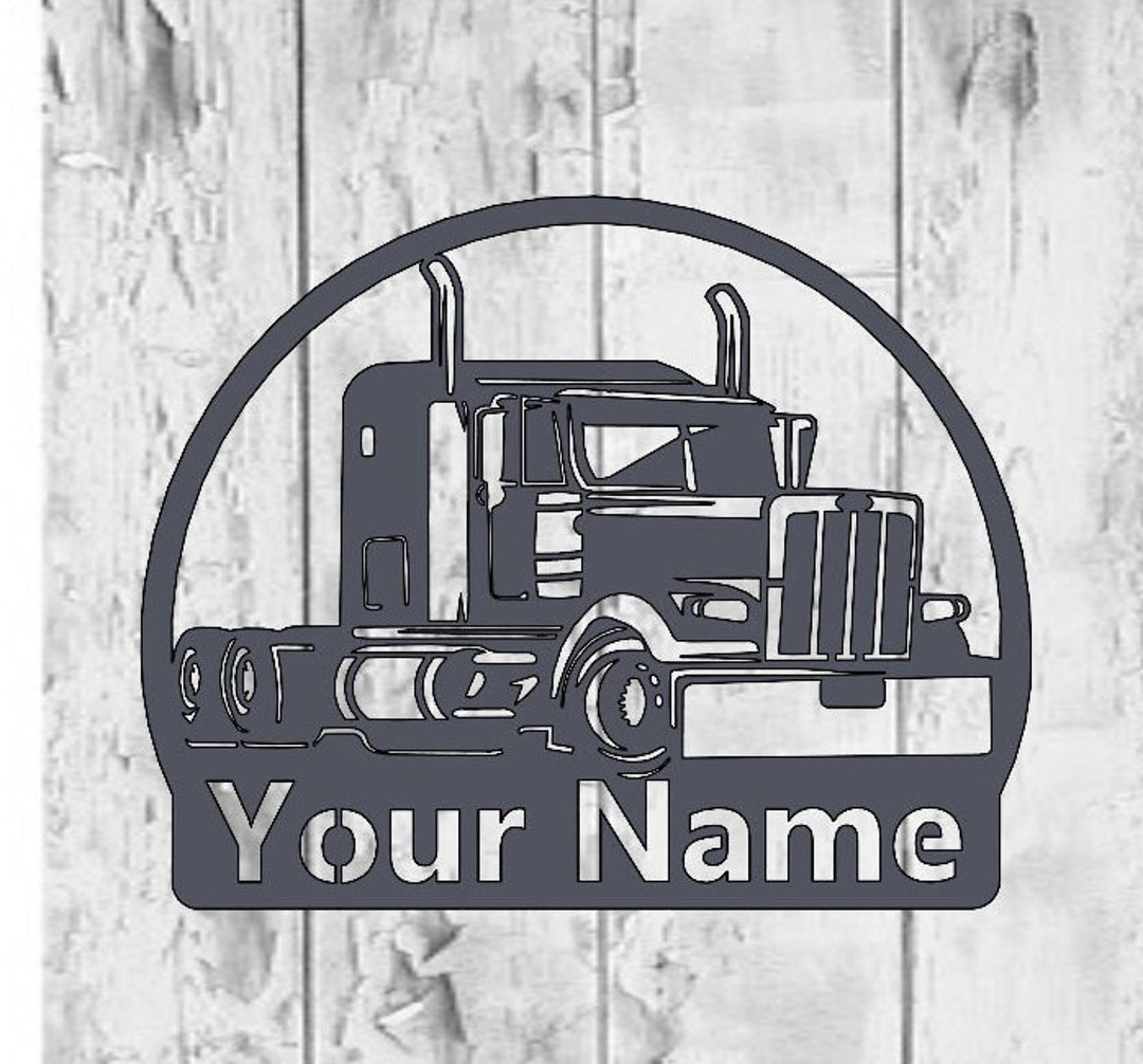 PERSONALIZED Trucker Sign, 18 Wheeler, Peterbilt, Kenworth, Trucking ...
