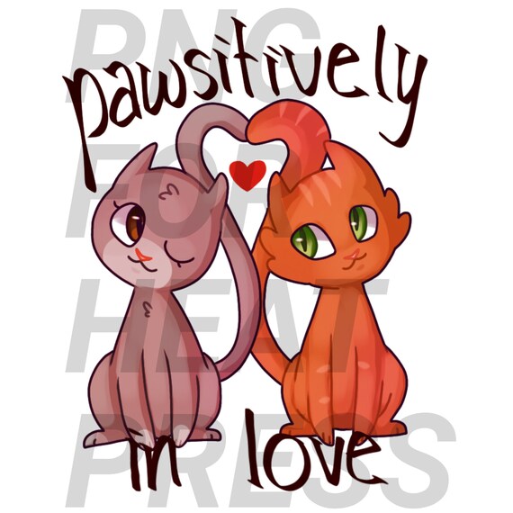 Pawsitively in Love PNG for Heat Press Sublimation | Etsy