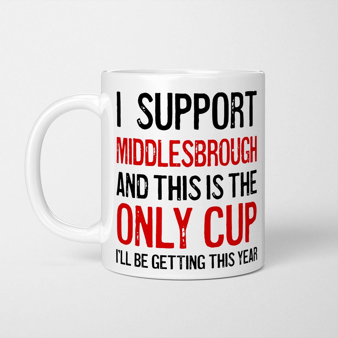 Middlesbrough Fan Mug: Funny Supporter Gift - Etsy UK