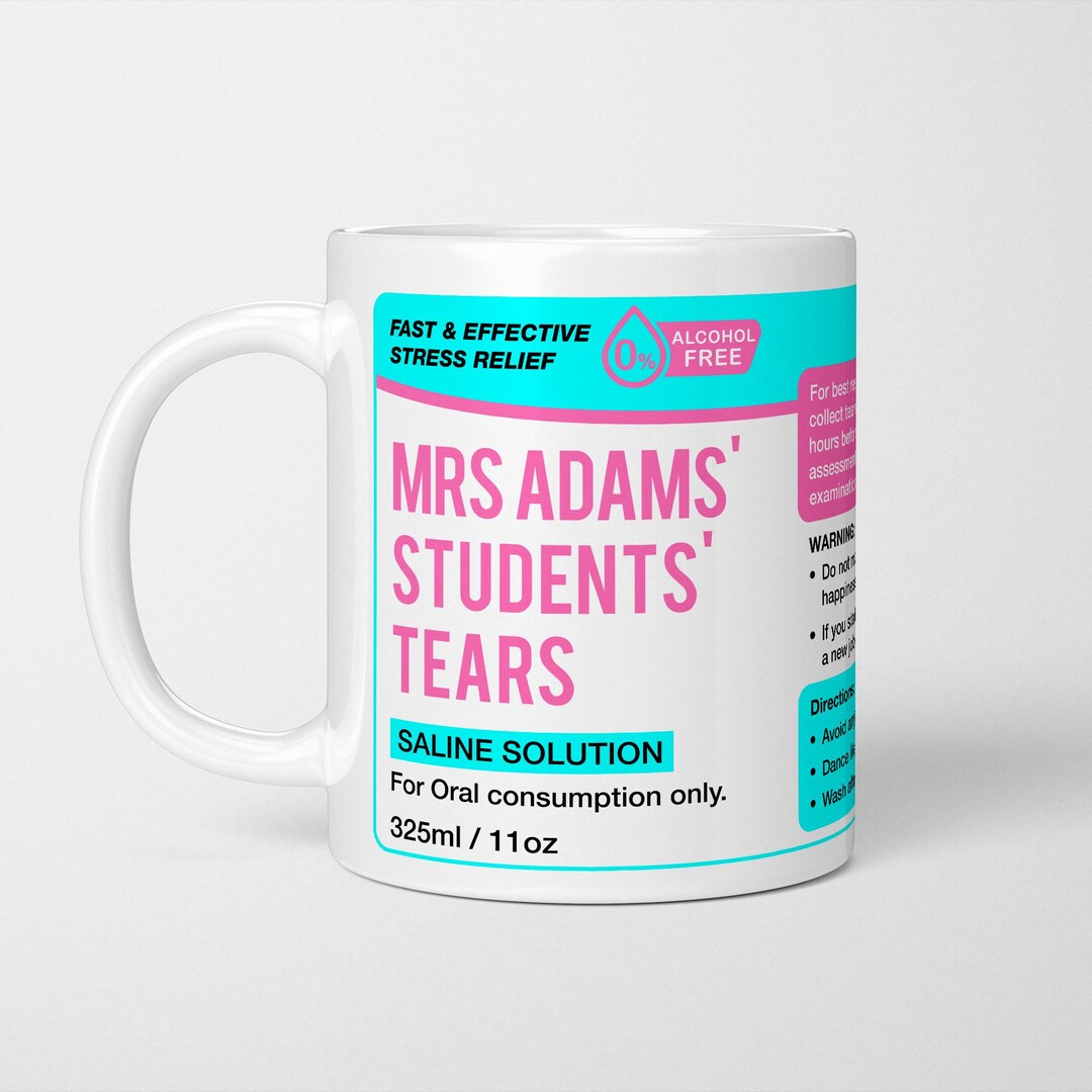 Personalised Teacher Thank You Mug, Tears of My Students, Any Name ...