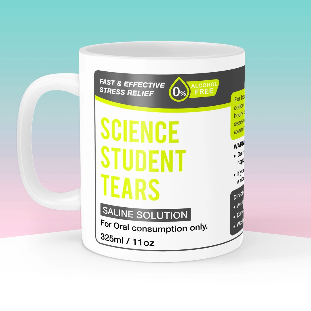 Science Student Tears Mug, Science Teacher Gift, Teaching Present ...