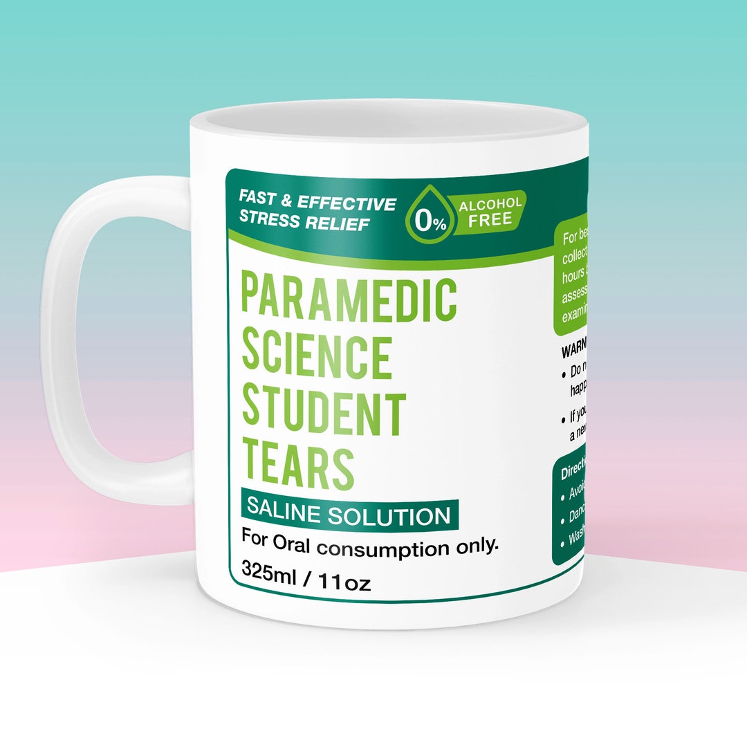 Paramedic Science Student Tears Mug, Paramedicine Teacher Gift ...