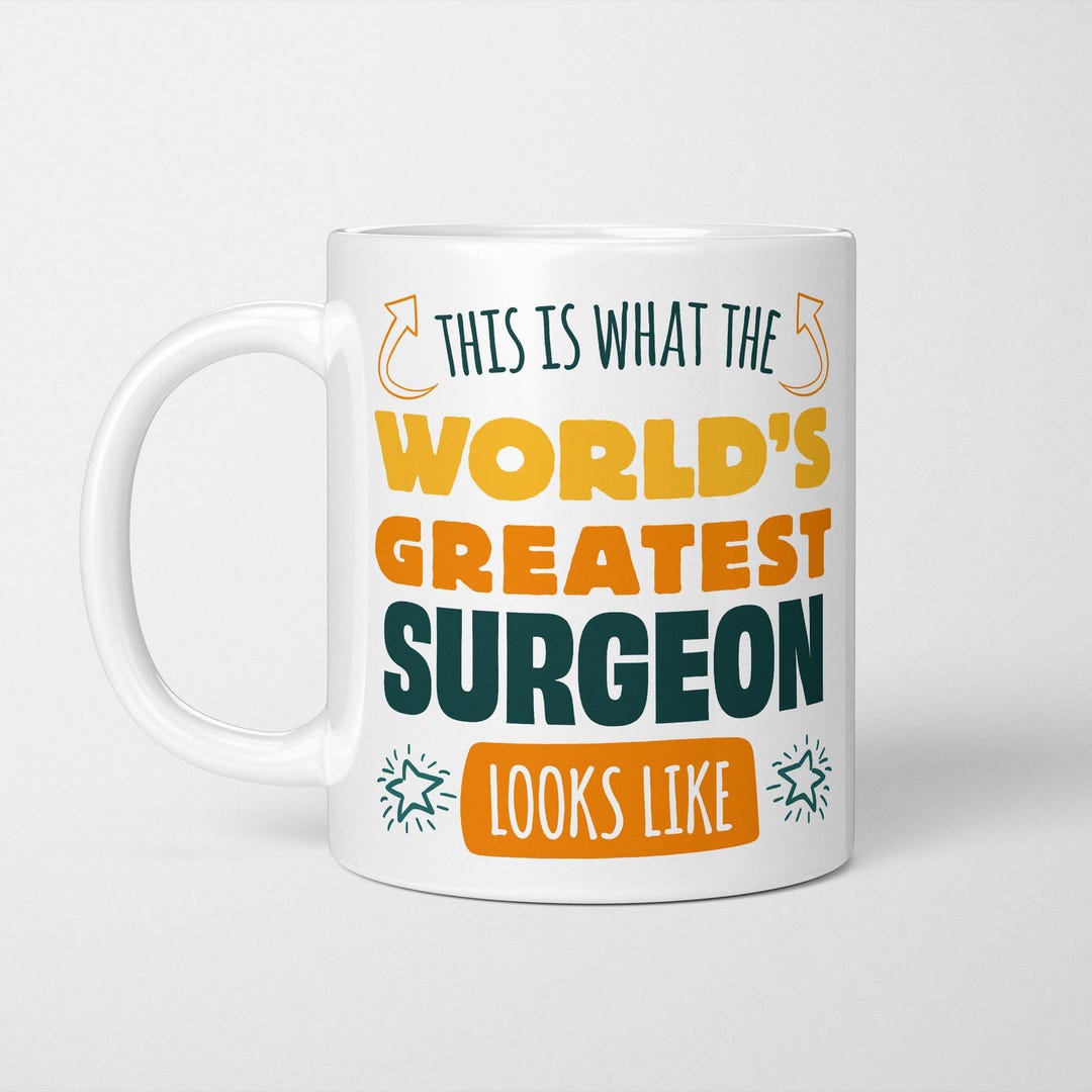 World's Greatest Surgeon Mug - Thank You Gift for Surgeons, New Job or ...