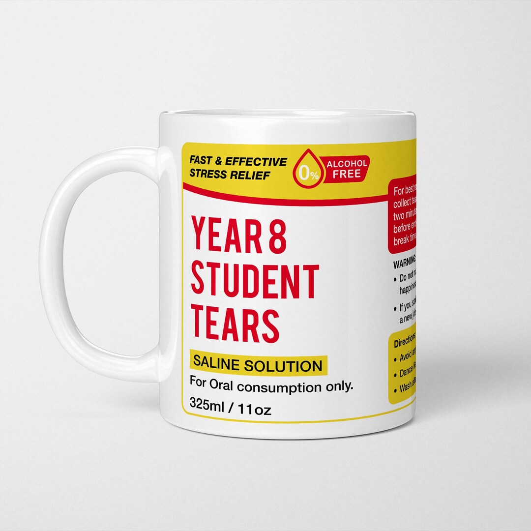 Year 8 Student Tears Mug, Funny Teacher Gift - Etsy