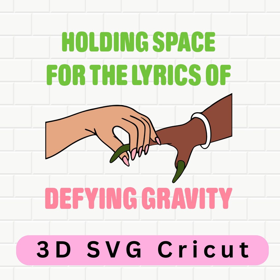 Wicked Movie Svg Png, Holding Space for the Lyrics of Defying Gravity ...