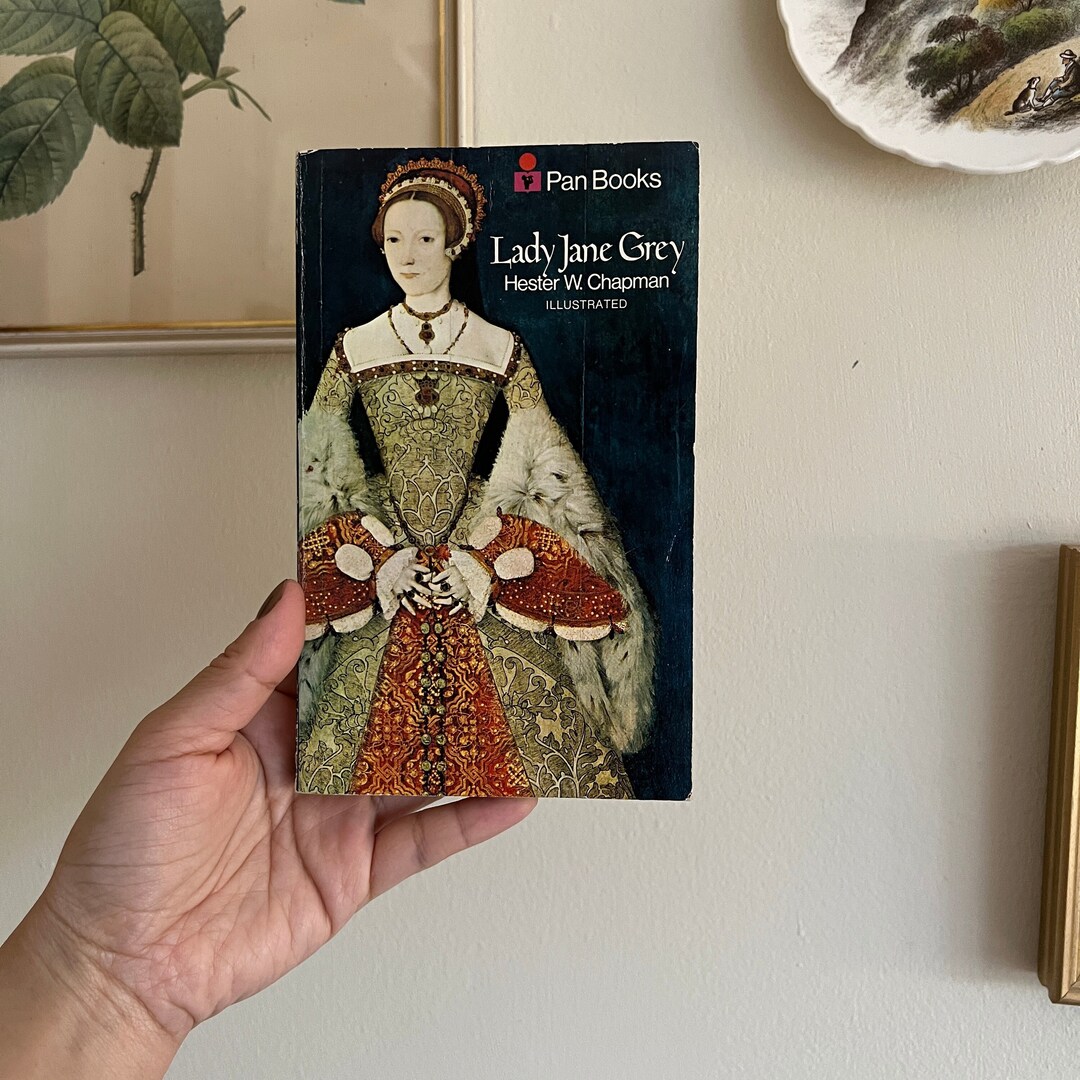 Lady Jane Grey by Hester W. Chapman, Historical Biography Illustrated ...