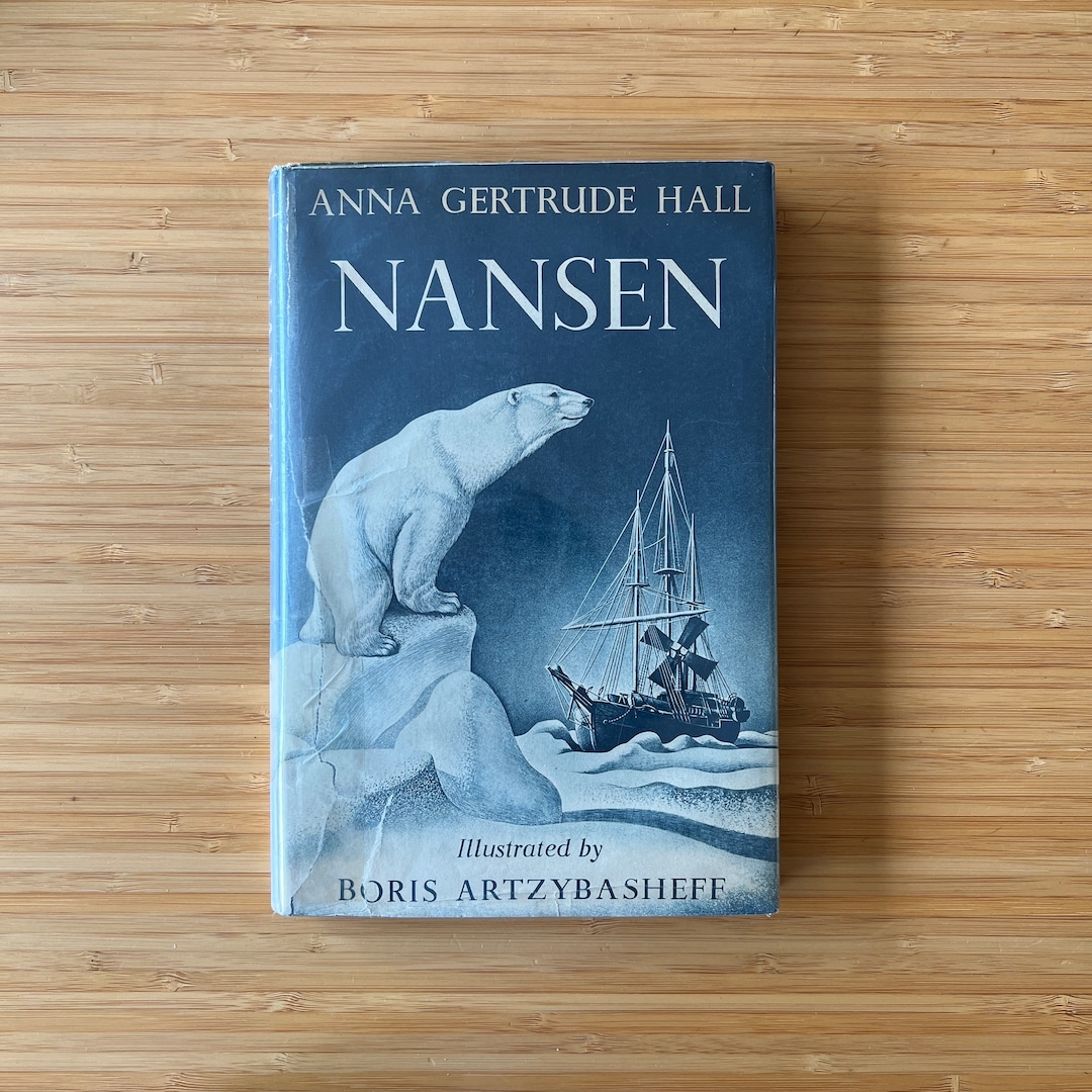 Nansen by Anna Gertrude Hall , Illustrated by Boris Artzybasheff ...