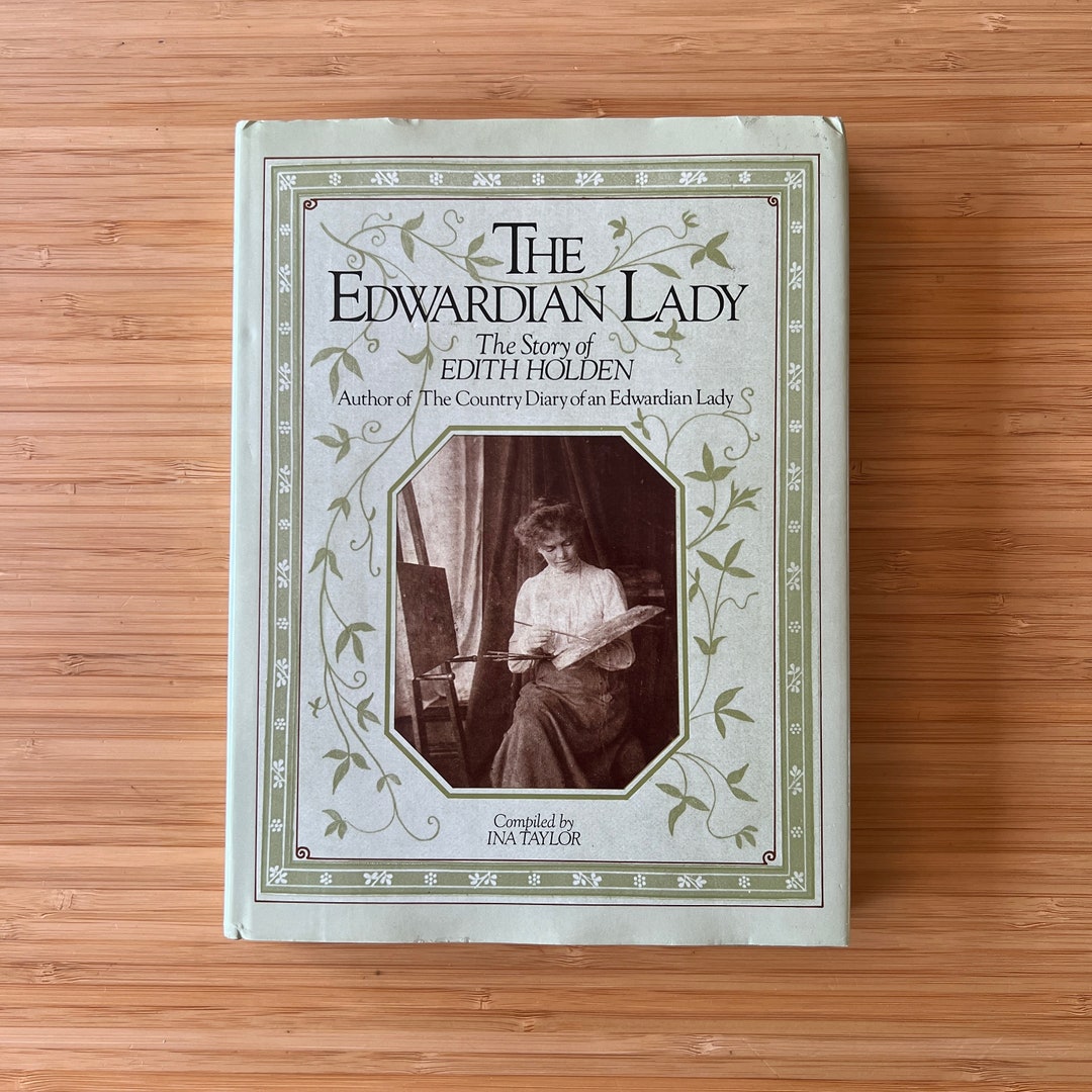 Hardcover the Edwardian Lady, the Story of Edith Holden, the Country ...