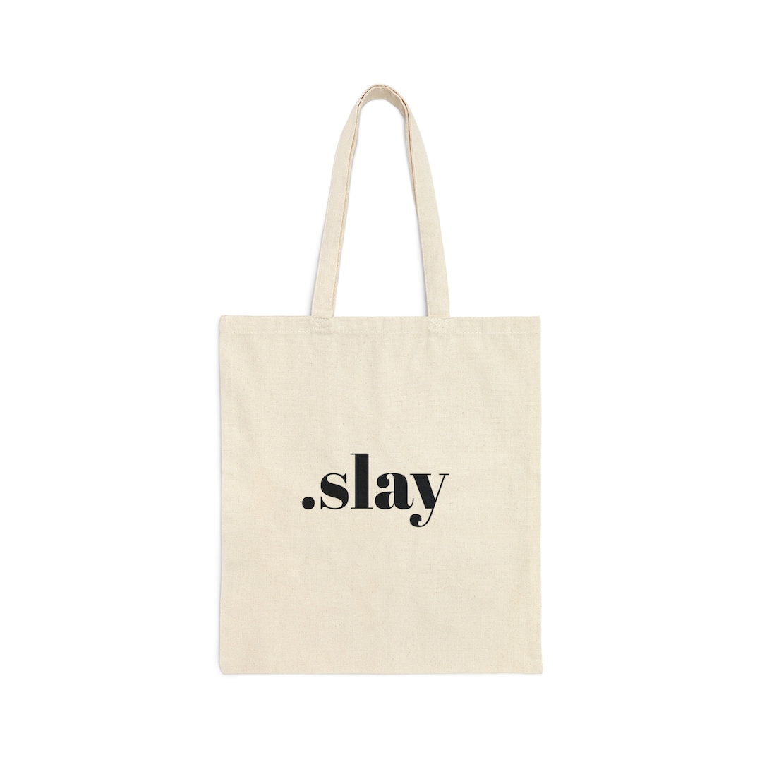 Slay Cotton Canvas Tote Bag - Etsy