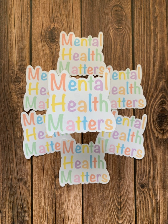 Mental Health Matters Sticker Die Cut Sticker | Etsy