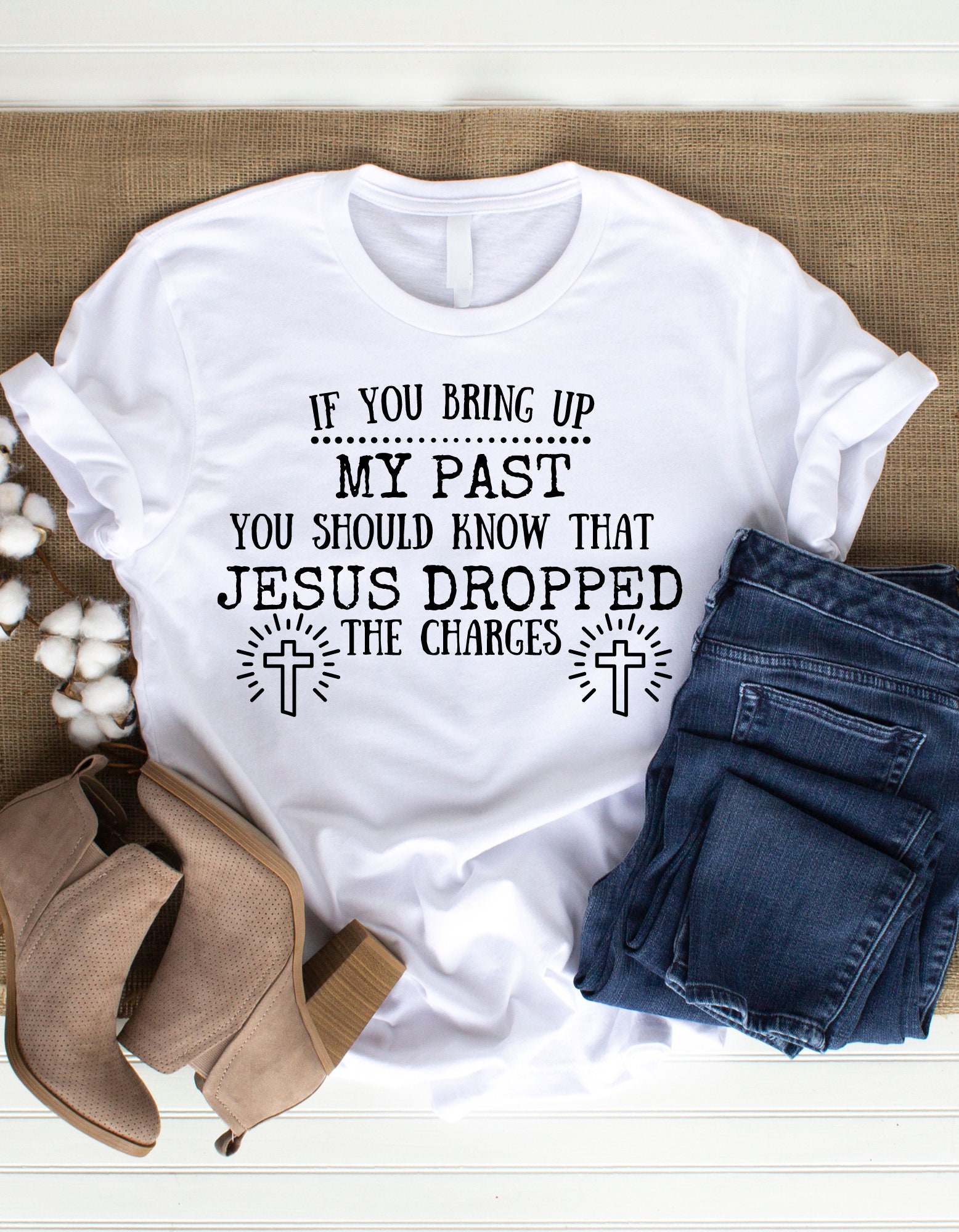 If You Bring up My Past You Should Know That Jesus Dropped the Charges - Etsy