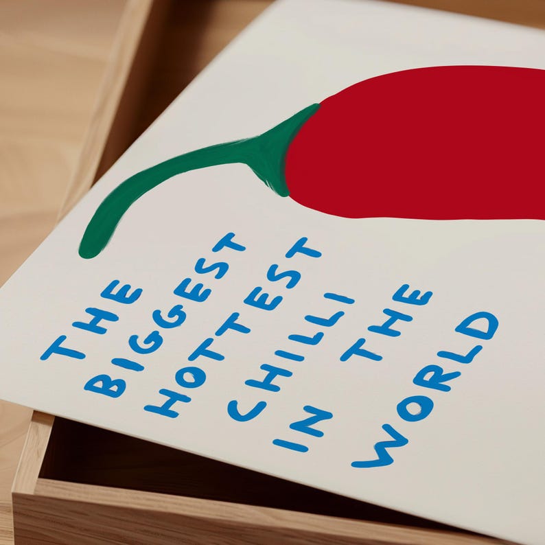 The Biggest Hottest Chilli in the World Poster. David Shrigley Chilli ...