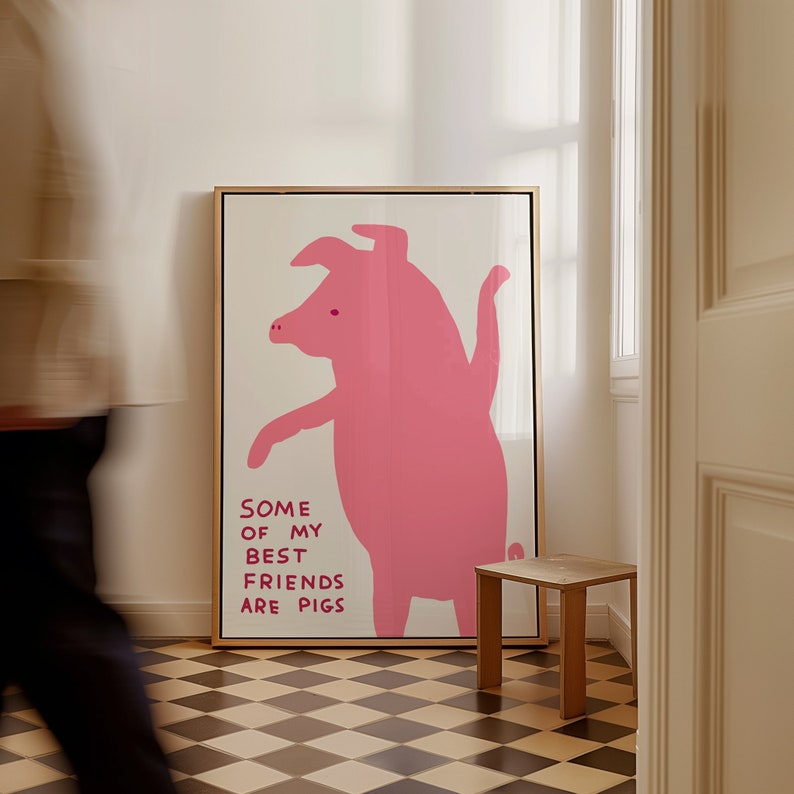 David Shrigley. Some of My Best Friends Are Pigs. Kitchen Funny Wall ...