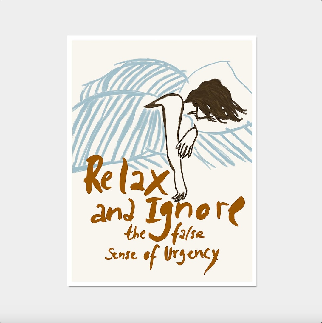 Relax and Ignore the False Sense of Urgency. Girly Wall Art. Woman ...