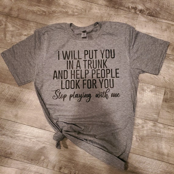 I Will Put You in a Trunk - Etsy