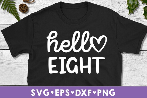 Hello Eight SVG 8th Birthday SVG Birthday Girl Svg Birthday - Etsy