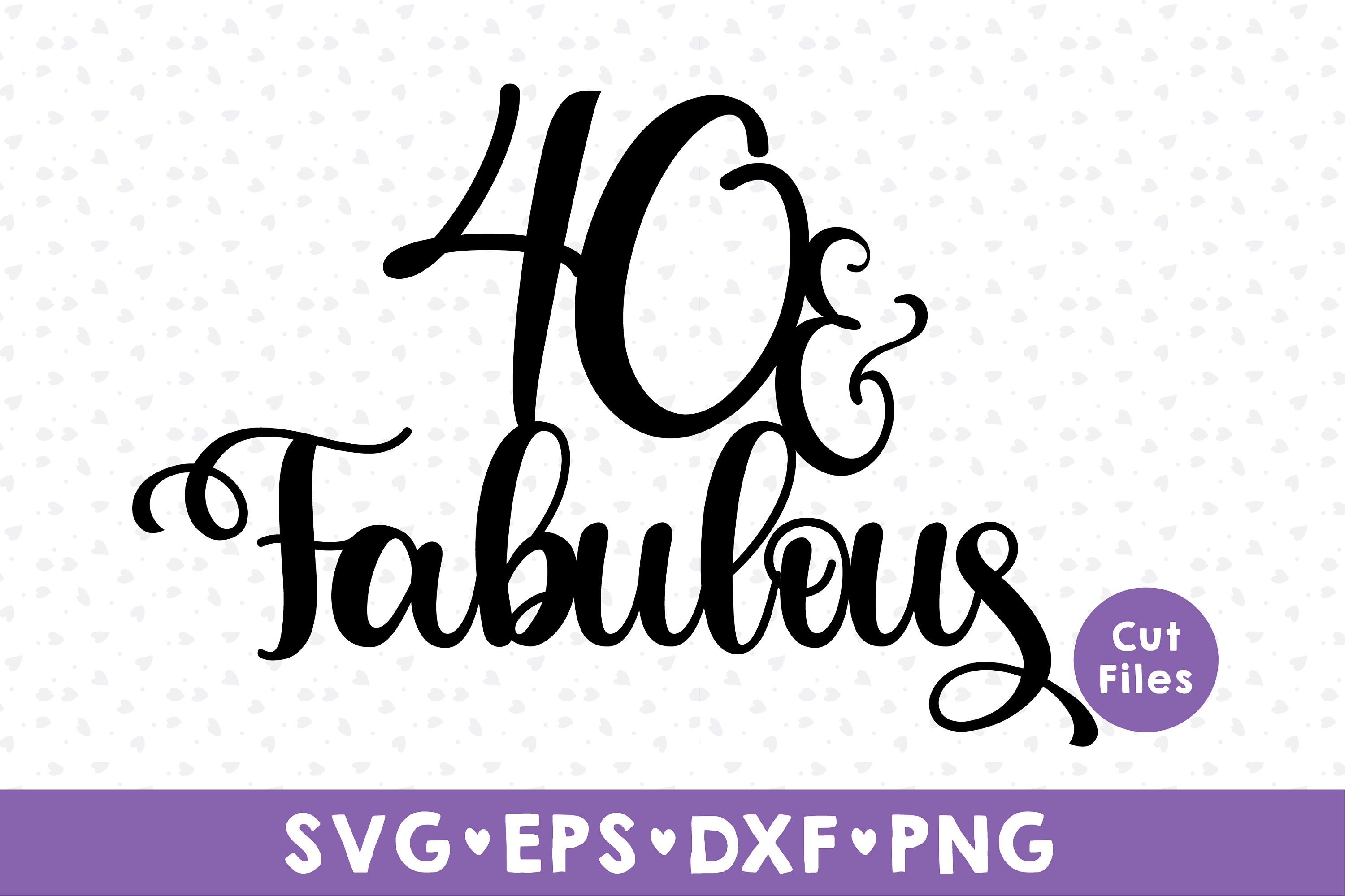 Cake Topper Svg 40 And Fabulous Cake Topper Svg Birthday Etsy Uk