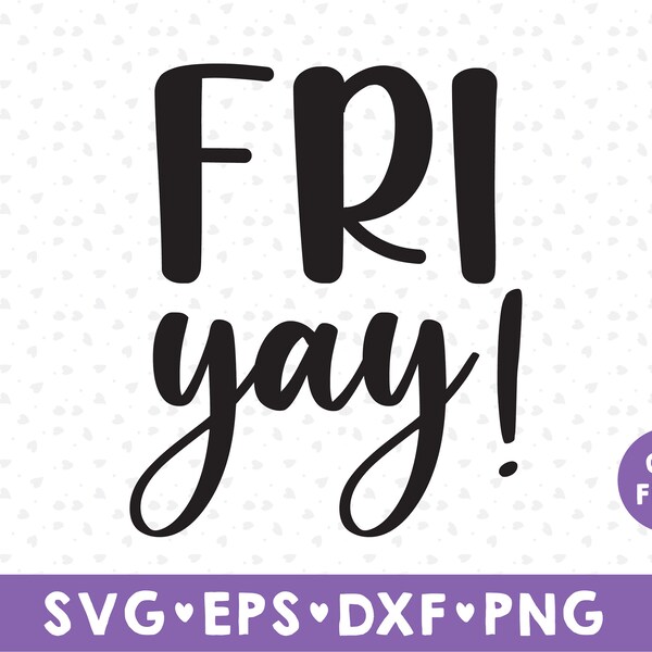 Fri Yay Svg - Etsy