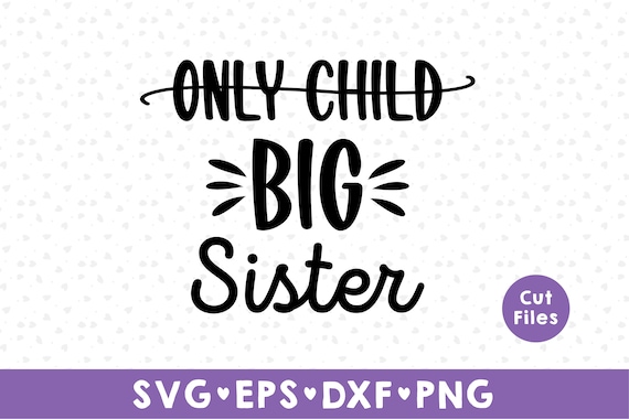 Prints Wall Décor Only Child Big sister instant design digital design ...
